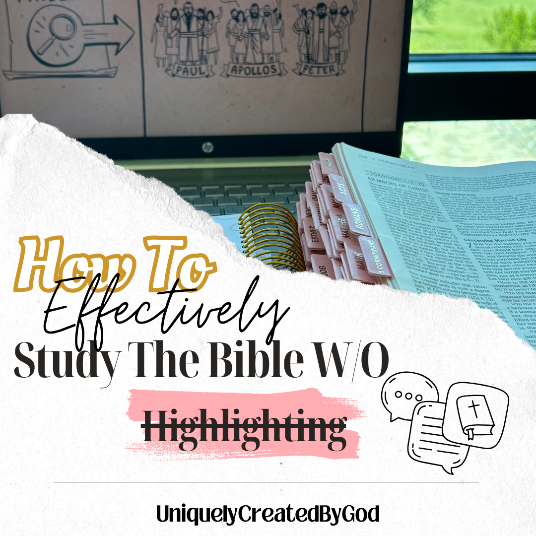 How To Study The Bible Effectively W/O Highlighting – UniquelyCreatedByGod